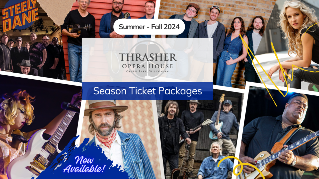 Season Tickets - Thrasher Opera House